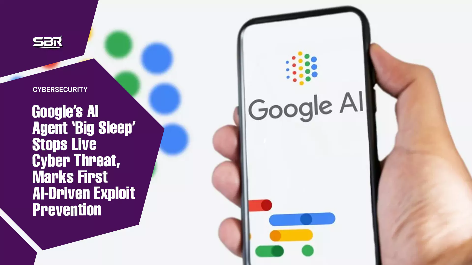 Google’s AI Agent ‘Big Sleep’ Stops Live Cyber Threat, Marks First AI-Driven Exploit Prevention